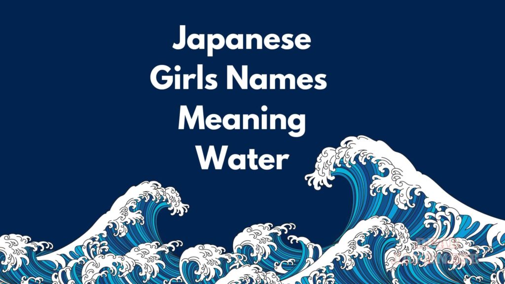 50 Japanese Girls Names Meaning Water Dear Japanese 50-japanese-girls-names-meaning-water-dear-japanese